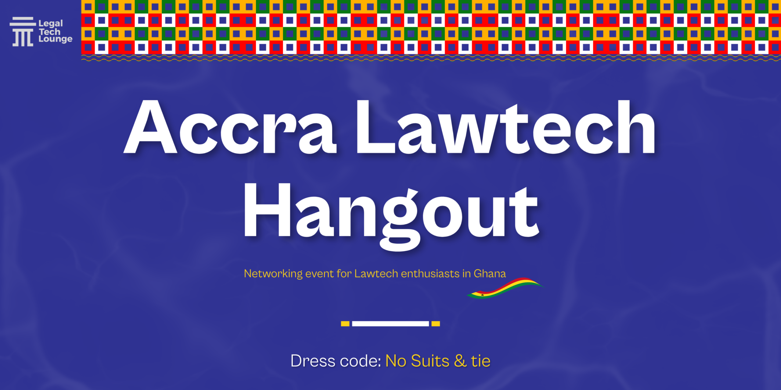 Accra Lawtech Hangout: A Fusion of Law, Technology, and Networking - Ayatickets Blog